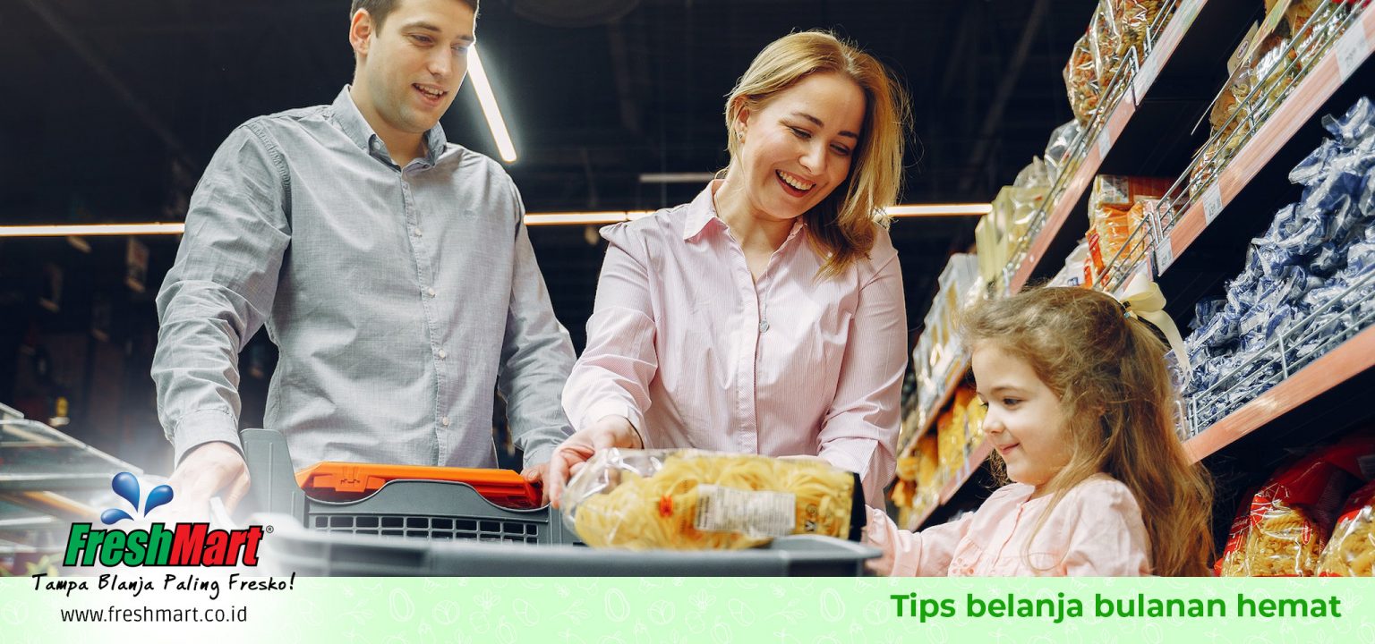 Tips Belanja Bulanan Hemat – FreshMart